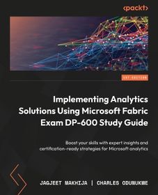 Implementing Analytics Solutions Using Microsoft Fabric Exam DP-600 Study Guide | Shop Today ...