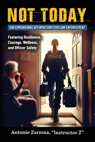 Not Today: 260 Empowering Affirmations for Law Enforcement-Fostering ...