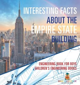 Interesting Facts about the Empire State Building - Engineering Book ...