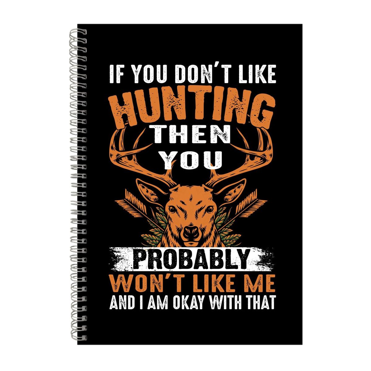 If You Don_t Like Hunting 2 Notebook Hunter Gift Idea A4 Notepad 144 ...