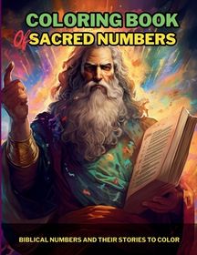 Coloring Book Of Sacred Numbers: Biblical Numbers and Their Stories to ...