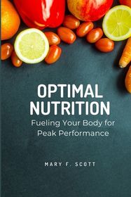 Optimal Nutrition: Fueling Your Body for Peak Performance | Shop Today. Get it Tomorrow ...