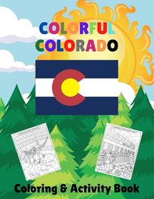 Colorful Colorado Coloring & Activity Book: Family Fun with Coloring ...