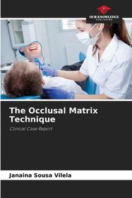 The Occlusal Matrix Technique | Shop Today. Get it Tomorrow! | takealot.com