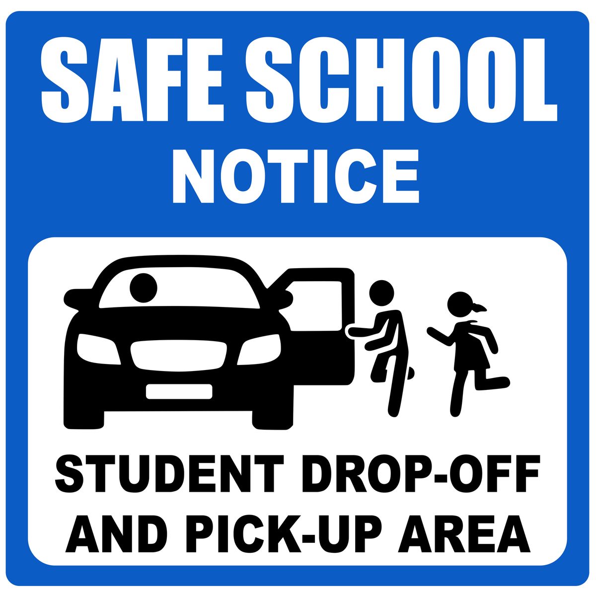 Safe School Notice Student Drop off and pick up area 60x60cm sign ...