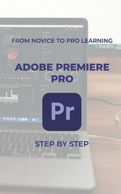 From Novice to Pro Learning: Adobe Premiere Pro: Step by Step | Shop ...