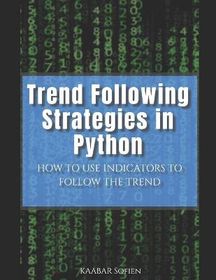 Trend Following Strategies in Python: How to Use Indicators to Follow ...