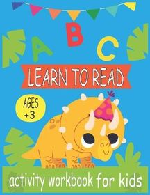 Learn to Read: Activity WorkBook for kids & A Fun Book to Practice ...
