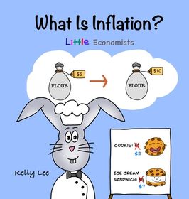 What Is Inflation?: Make Sense of Rising Prices the Fun Way, Perfect ...