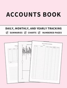 Accounts Book: Ledger for Daily, Monthly, and Yearly Tracking of Income ...