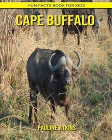 Cape Buffalo: Fun Facts Book for Kids | Buy Online in South Africa ...