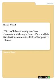 Effect of Job Autonomy on Career Commitment through Career Path and Job ...