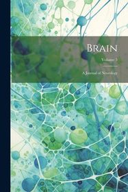 Brain; a Journal of Neurology; Volume 3 | Shop Today. Get it Tomorrow ...