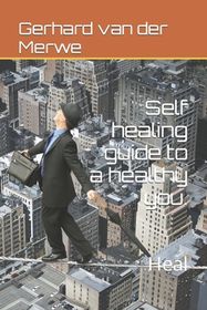 Self healing guide to a healthy you.: Heal | Shop Today. Get it ...