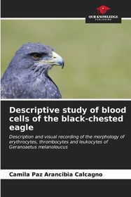 Descriptive study of blood cells of the black-chested eagle | Shop ...