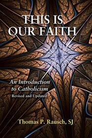 This Is Our Faith: An Introduction to Catholicism | Shop Today. Get it ...