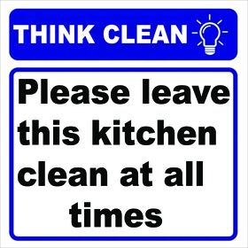 Think Clean Please Keep This Kitchen Clean at all times Sign 29x29cm ...