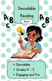 Decodable Reading: 5 Entry level, Easy to Decode, Short Stories ...