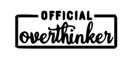 Official Overthinker - Vinyl Sticker Black | Shop Today. Get it ...