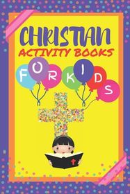 Christian Activity Book For Kids: Children's Bible Activity Book ...
