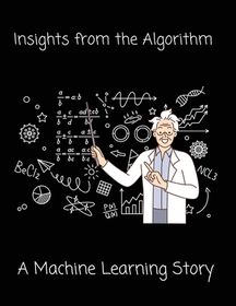 Insights from the Algorithm: A Machine Learning Story | Shop Today. Get ...