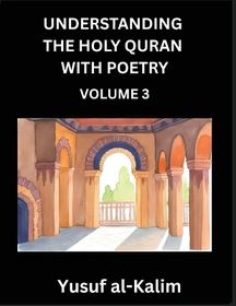 Understanding the Holy Quran with Poetry (Part 3)- Poetic Journeys ...
