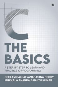 C The Basics: A Step-by-Step to Learn and Practice C-Programming | Shop ...