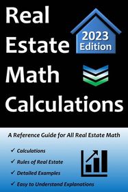 Real Estate Math Calculations: A Reference Guide for All Real Estate ...