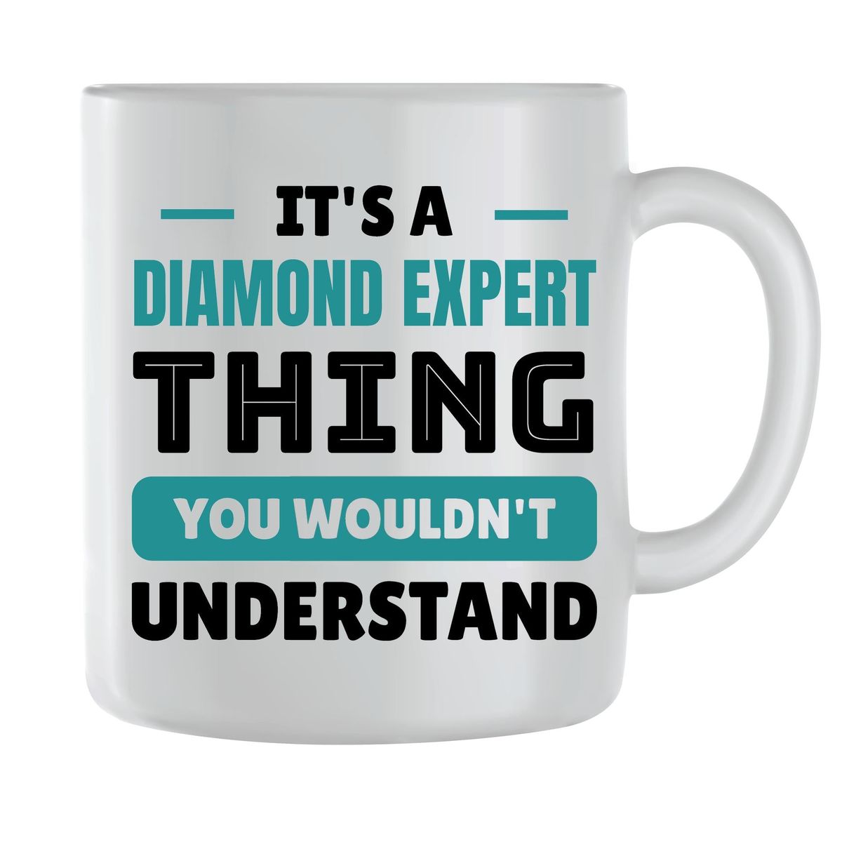 Diamond expert Coffee Mugs for Men Women with Job Quote Graphic Cup ...