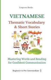 Vietnamese: Thematic Vocabulary and Short Stories (with audio track ...