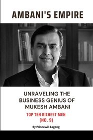 Ambani Empire: Unraveling the Business Genius of Mukesh Ambani | Shop Today. Get it Tomorrow ...