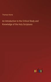 An Introduction to the Critical Study and Knowledge of the Holy Scriptures | Shop Today. Get it ...