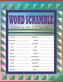 Word Scramble Puzzles For Kids 10-16 Year old's: Challenging Word ...