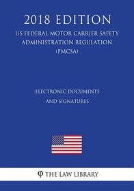 Electronic Documents and Signatures (US Federal Motor Carrier Safety ...