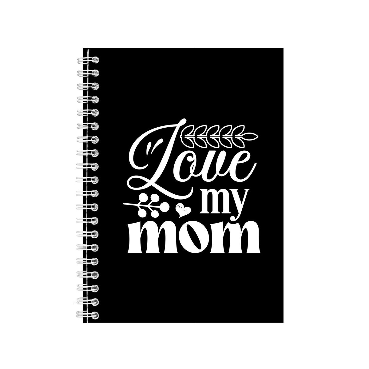 Love Mom A5 Notebook for Mothers Day Women Graphic Mom Sayings Present ...