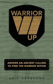 Warrior Up! Answer An Ancient Calling To Find The Warrior Within. | Shop Today. Get it Tomorrow ...