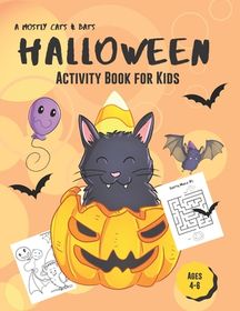 Halloween Activity Book for Kids: A Mostly Cats and Bats Workbook with ...