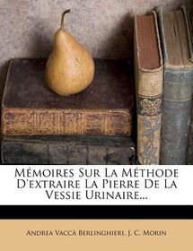 Memoires Sur La Methode D'Extraire La Pierre de La Vessie Urinaire... | Shop Today. Get it ...
