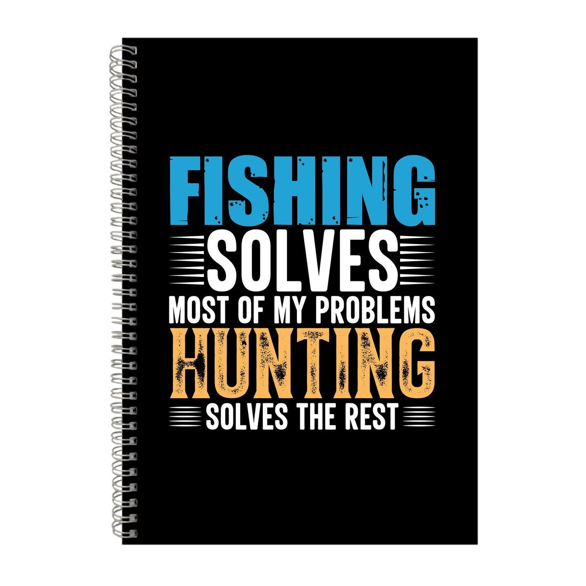 Hunting Solves The Rest Notebook Hunter Gift Idea A4 Notepad 144 | Shop ...