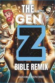 The Gen Z Bible Remix: Captivating Bible Stories From Genesis To ...