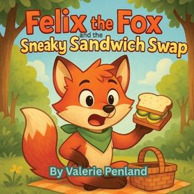 Felix the Fox and the Sneaky Sandwich Swap | Shop Today. Get it ...