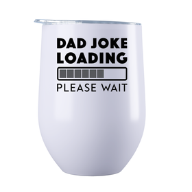 Dad Joke - Stainless Steel Double Wall Coffee Or Wine Tumbler | Shop ...