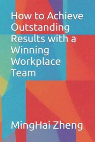 How to Achieve Outstanding Results with a Winning Workplace Team | Buy ...