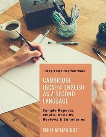 Cambridge Igcse(r) English as a Second Language: Sample Reports, Emails ...