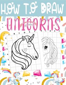 How to Draw Unicorns: A Fun and Easy Techniques Step-by-Step Drawing ...