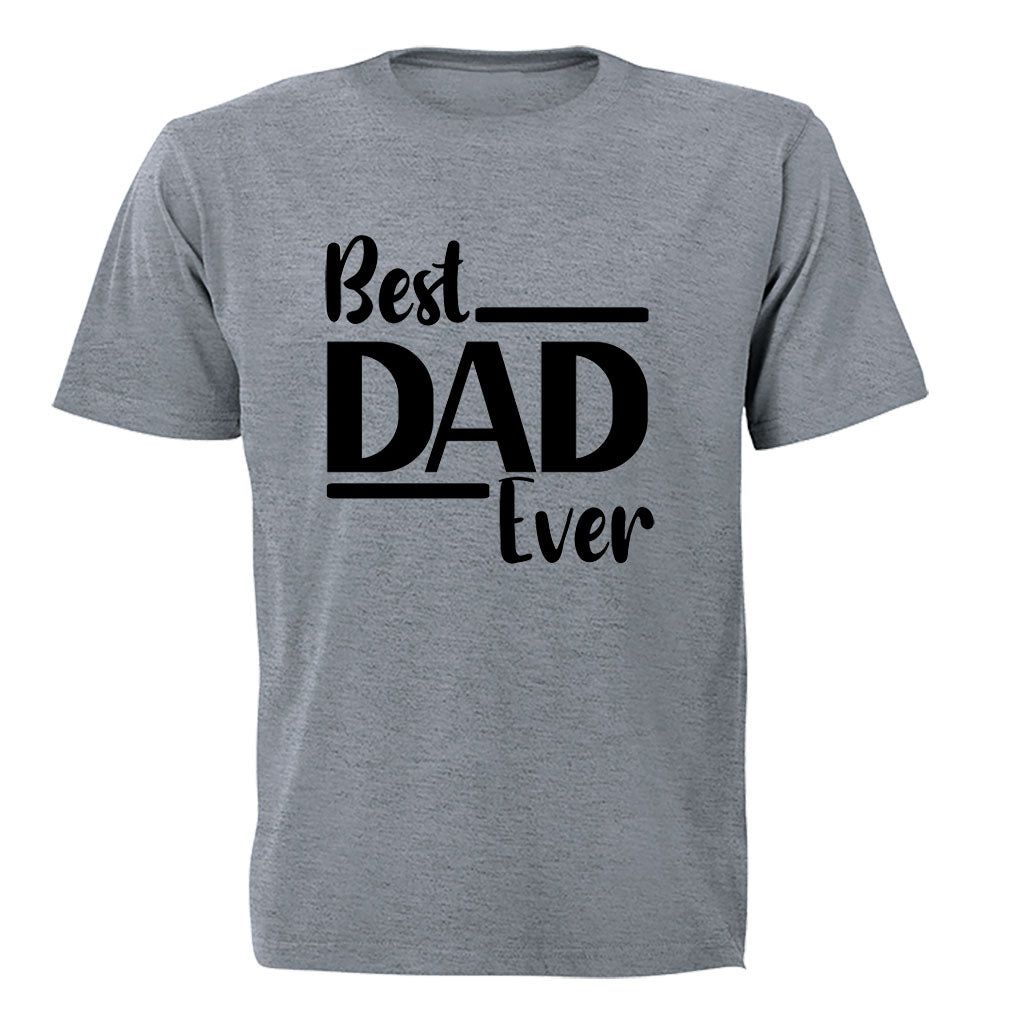 Best Dad Ever - BOLD - Adults - T-Shirt | Shop Today. Get it Tomorrow ...