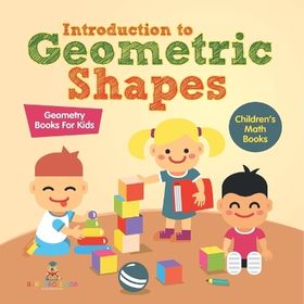 Introduction to Geometric Shapes - Geometry Books for Kids Children's ...