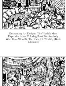 Enchanting Art Designs: The World's Most Expensive Adult Coloring Book ...