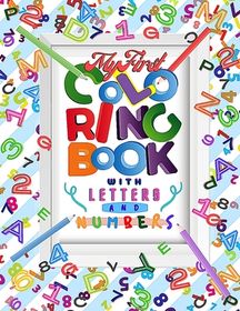 My First Coloring Book with Letters and Numbers: Coloring Book, Letters ...