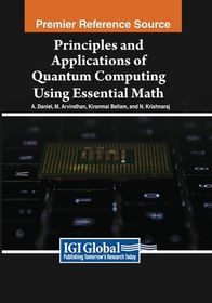 Principles and Applications of Quantum Computing Using Essential Math ...